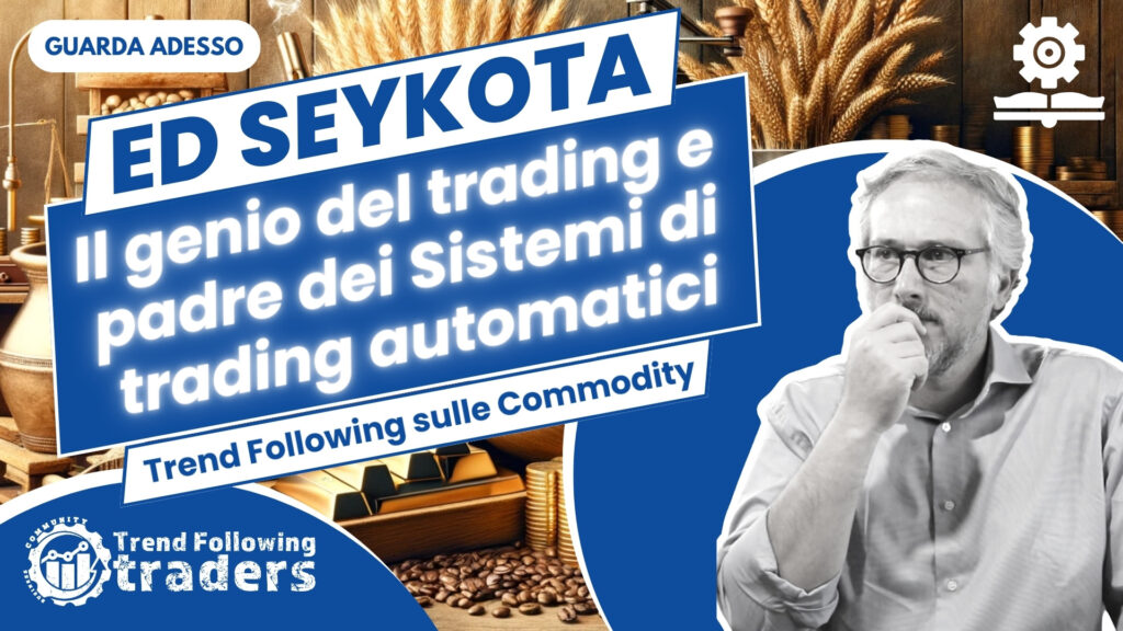 Ed Seykota: Il Genio del Trading e il Padre dei Sistemi di Trading ...